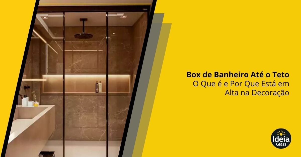 Box de Banheiro Até o Teto: O Que é e Por Que Está em Alta na Decoração