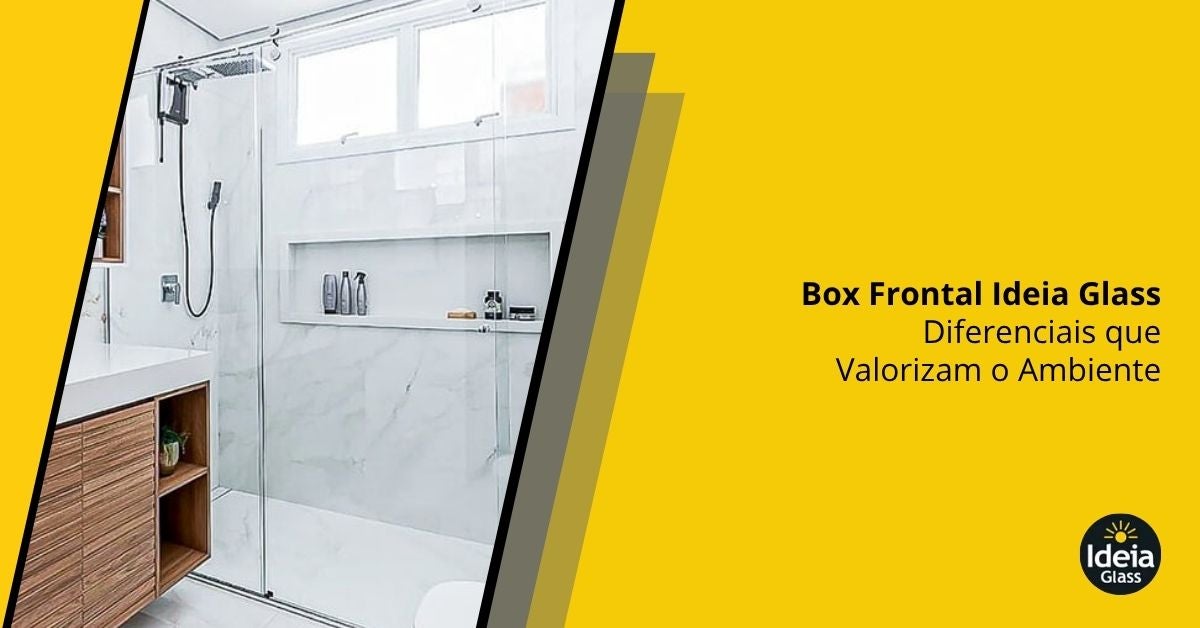 Box Frontal Ideia Glass: Diferenciais que Valorizam o Ambiente | Ideia ...